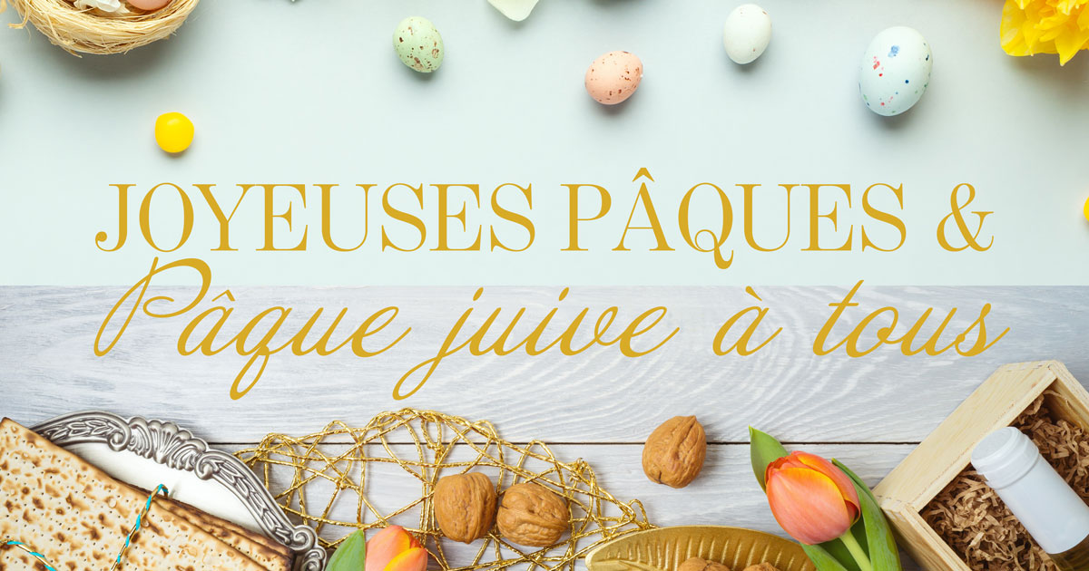 Joyeuses Pâques & Pâque juive à tous – Levy Salis